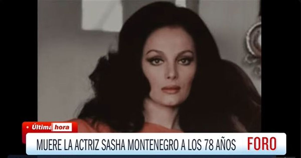 Muere La Actriz Sasha Montenegro A Los 78 Años