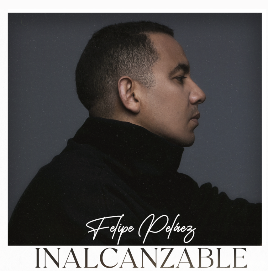 Felipe Peláez estrena el tema Inalcanzable