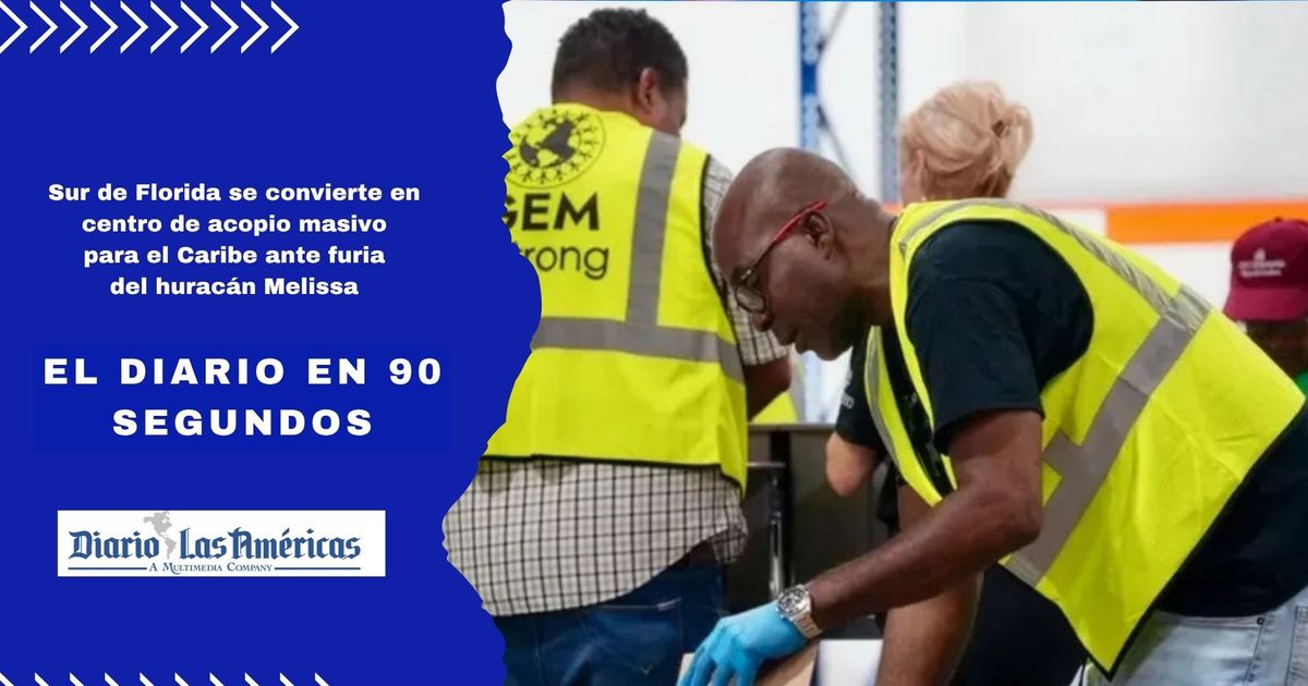 El Diario en 90 segundos: Sur de Florida se convierte en centro de acopio masivo para el Caribe ...