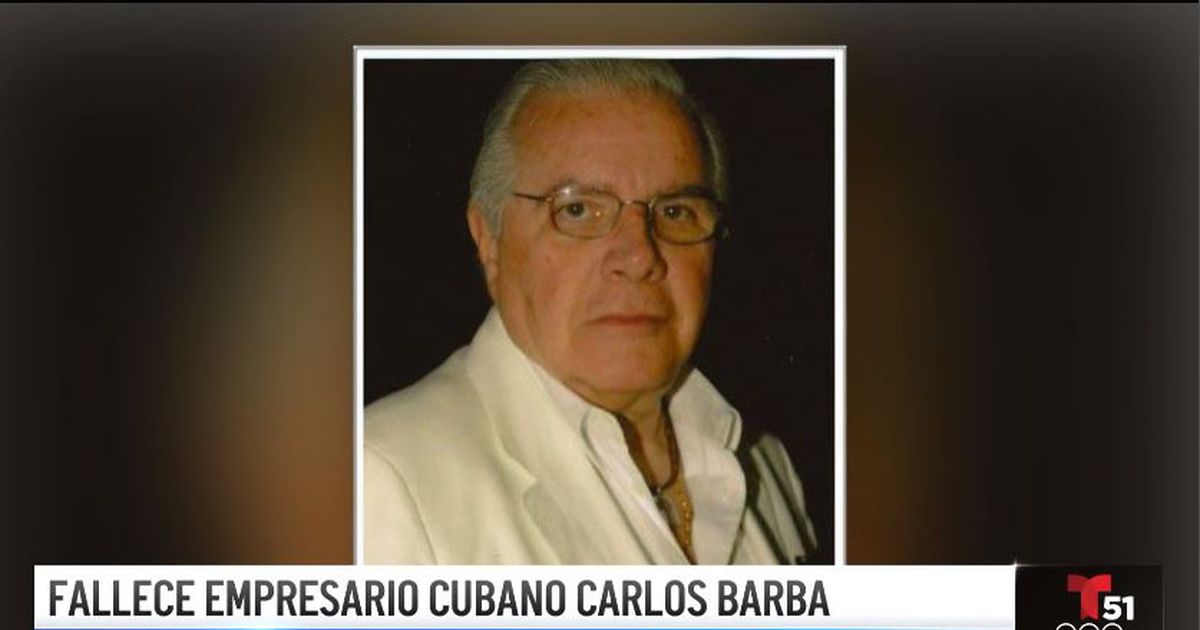 Muere Carlos Barba, empresario cubano que brilló en la televisión hispana